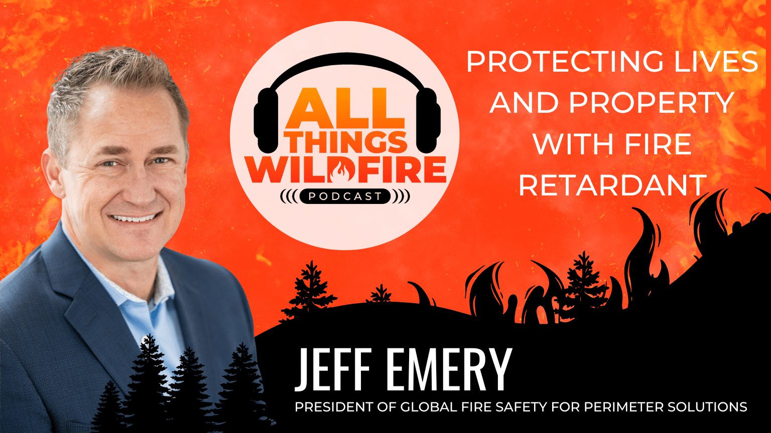 Episode 7 - Protecting Lives and Property with Fire Retardant - All ...
